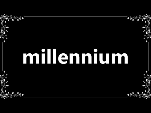 Millennium - Meaning and How To Pronounce
