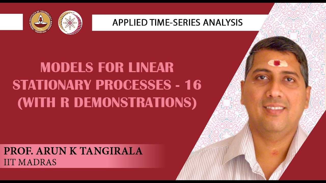 Lecture 22C: Models for Linear Stationary Processes -16 ( with R Demonstrations)