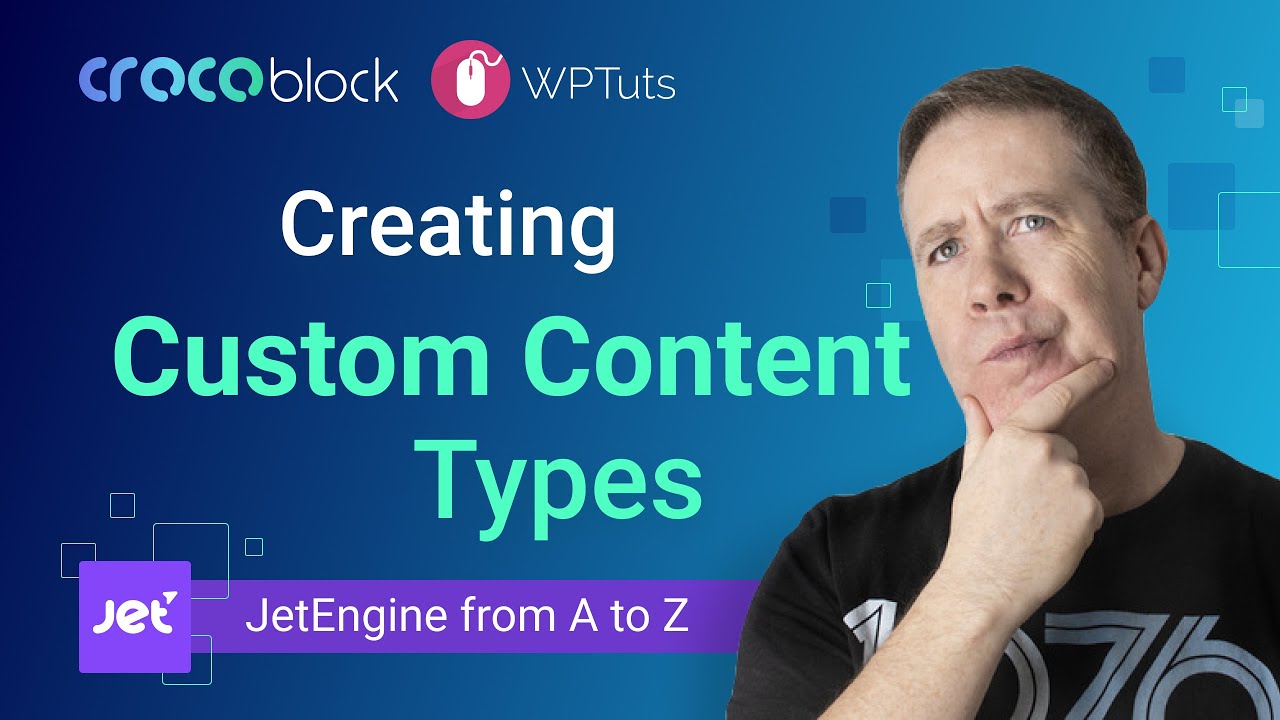 How to create Custom Content Types | JetEngine from A to Z course