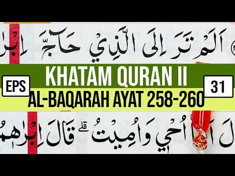 KHATAM QURAN II SURAH AL BAQARAH AYAT 258-260 TARTIL | BELAJAR MENGAJI 30 JUZ EP-31