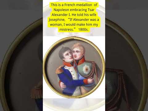 This is a French medallion of Napoleon embracing Tsar Alexander I He told his wife Josephine, “If