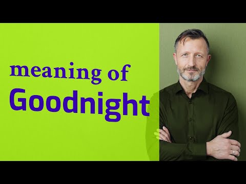 Goodnight | Meaning of goodnight 📖