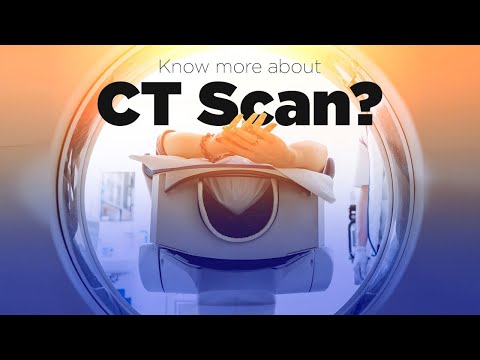 What is CT Scan (Computed Tomography Scan) and What it Does?
