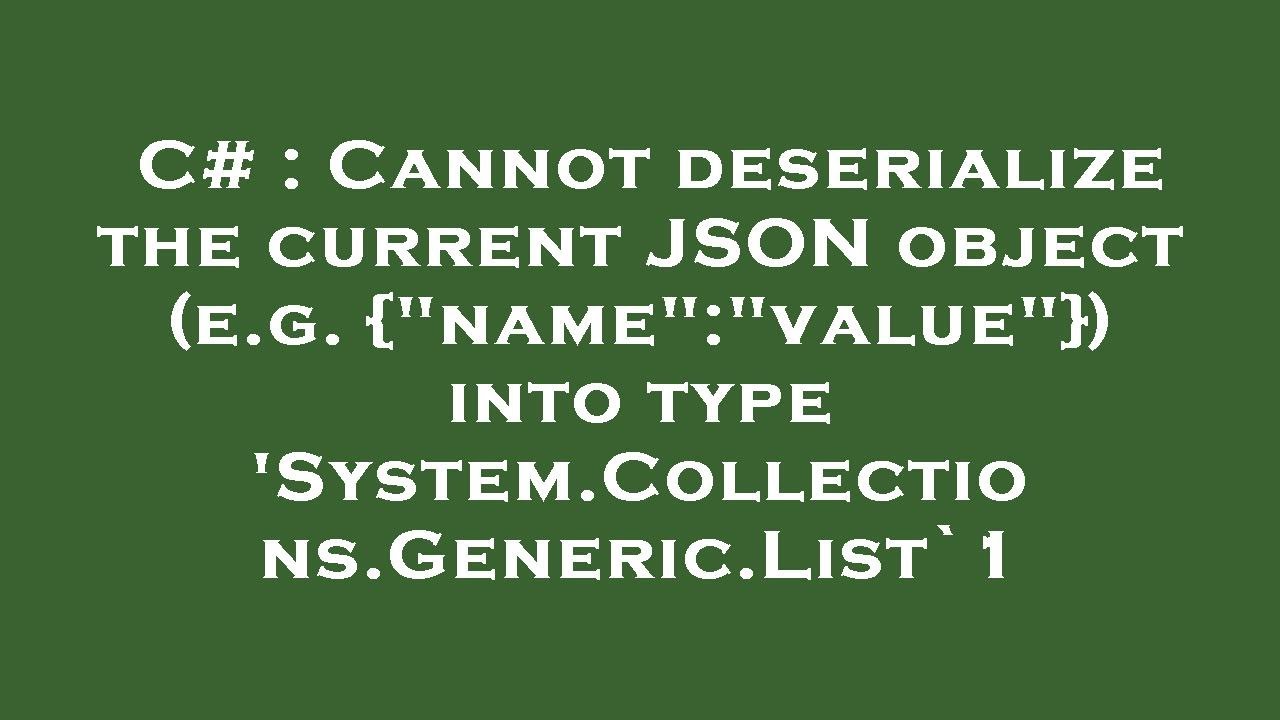 C# : Cannot deserialize the current JSON object (e.g. {