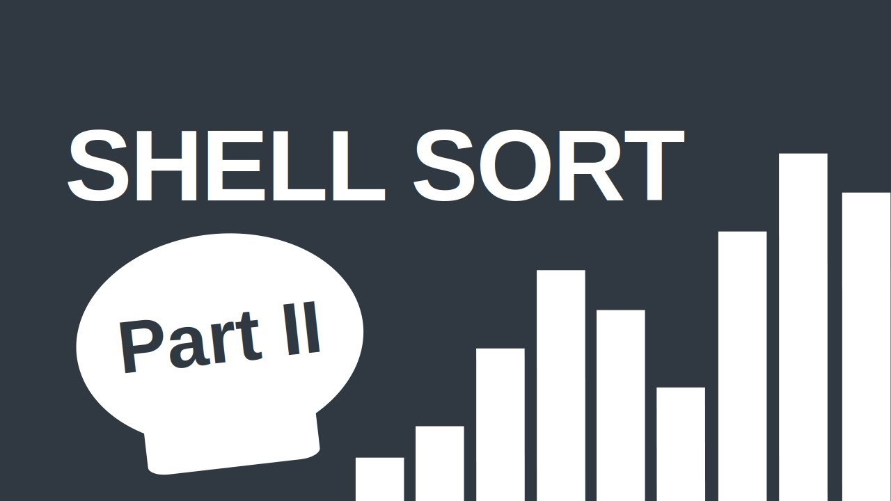 Shell sort - Part II