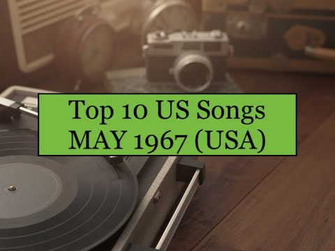 Top 10 Songs MAY 67; Dave Clark Five, Young Rascals, Engelbert Humperdink, Turtles, Peaches & Herbs