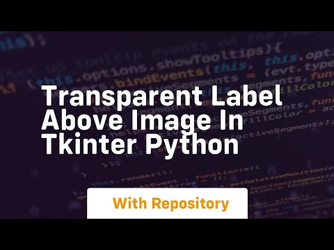 Transparent label above image in tkinter python
