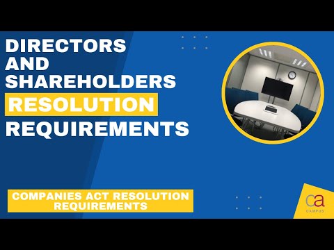 Directors and Shareholders resolution requirements as per the Companies Act. #CAcampus