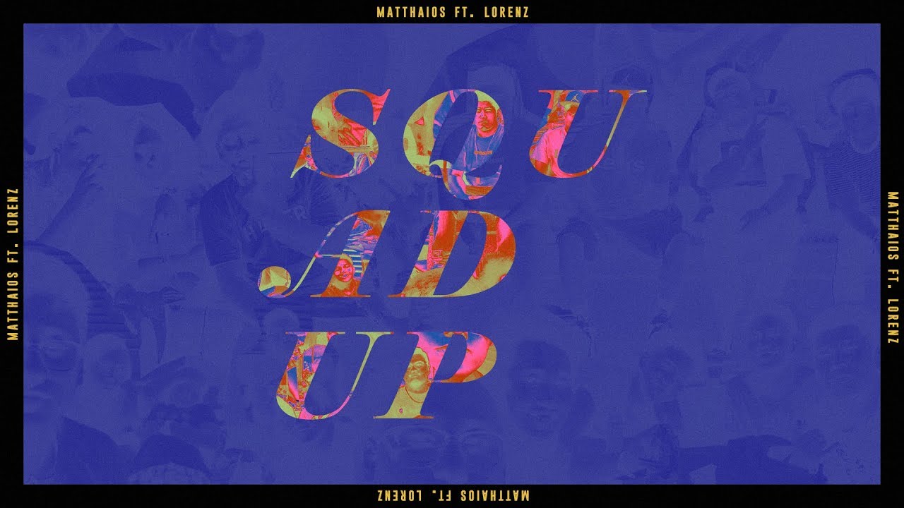 Matthaios - Squad Up (Official Audio) ft. Lorenz