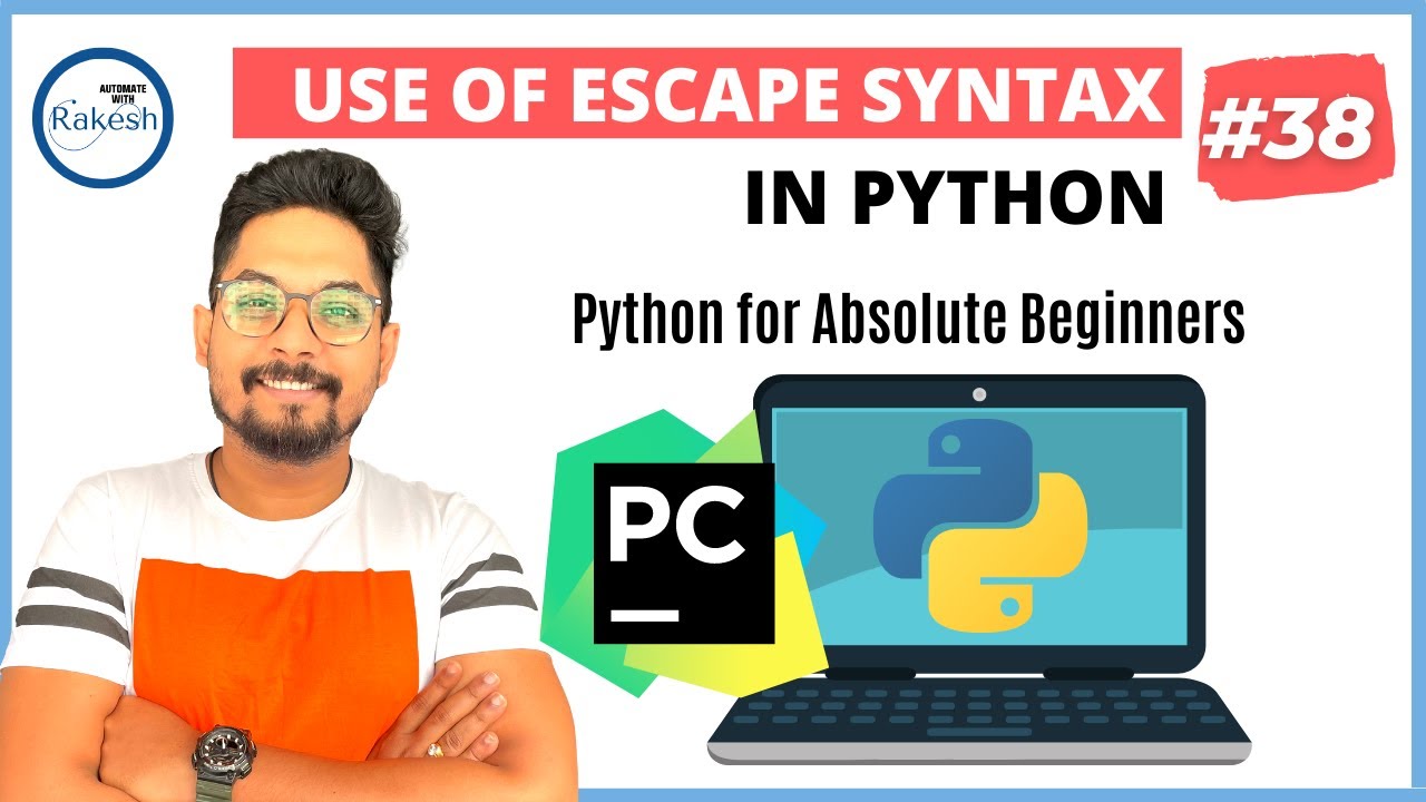#38 Python Escape Characters | Python Tutorial For Beginners