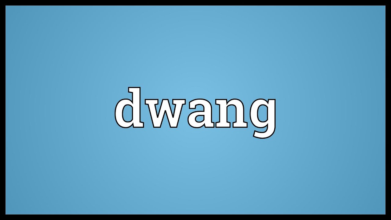 Dwang Meaning