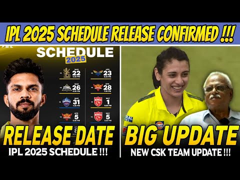 IPL 2025 Schedule Release Date Confirmed 😱 CSK New Team Big Update !