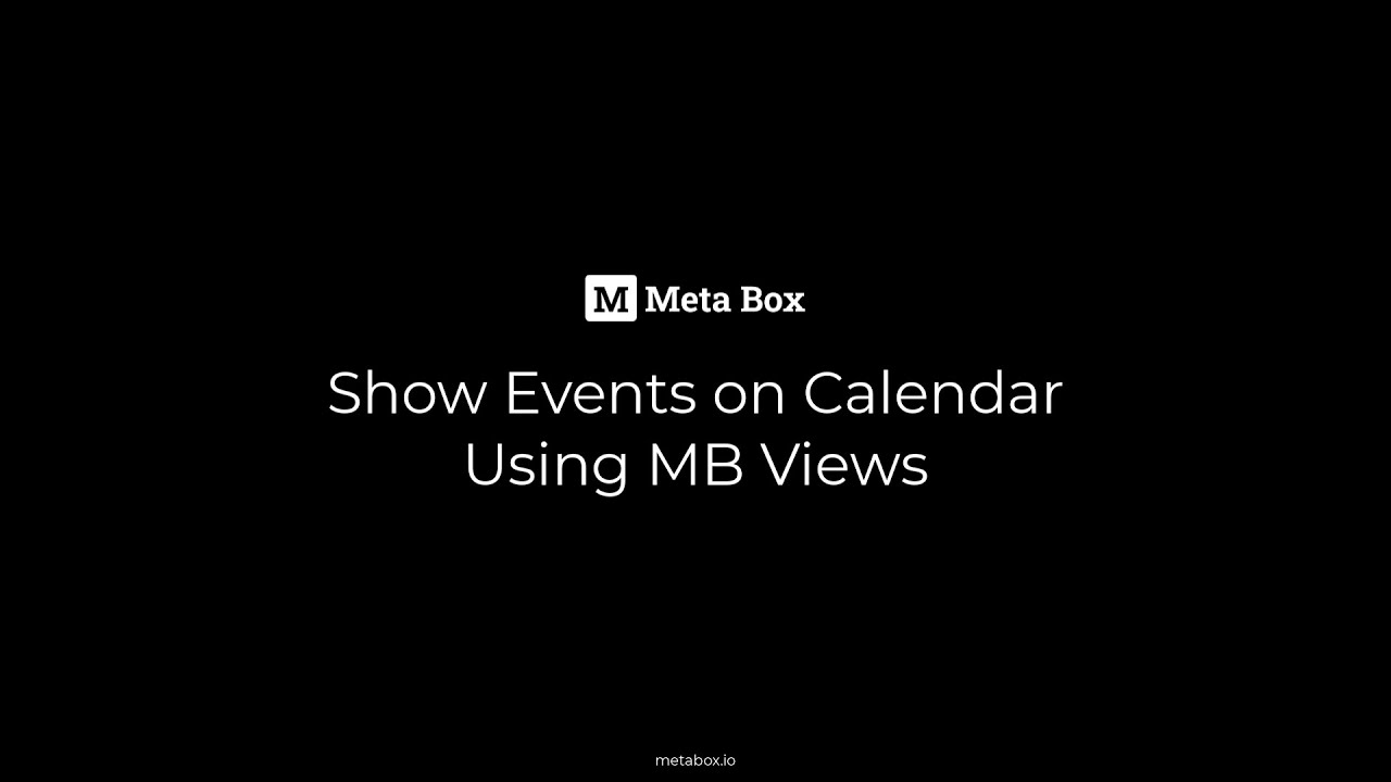 Show Events on Calendar - Using MB Views | Meta Box Tutorial