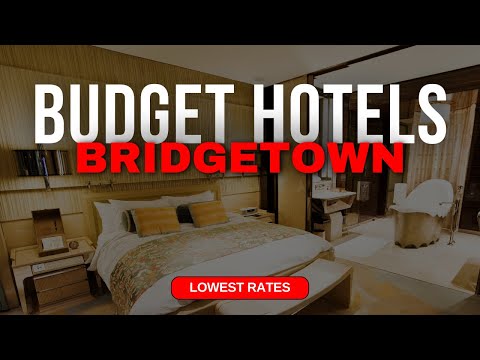 Best Budget Hotels in Bridgetown | Top 10 Hotels in Bridgetown