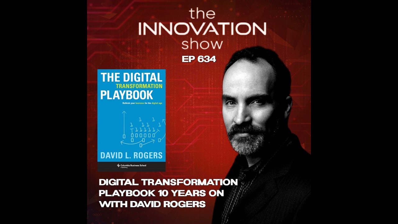 Digital Transformation Playbook (10 Years  On) AI, Disruption & Platform Strategy with David Rogers