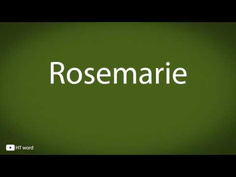 How to pronounce Rosemarie
