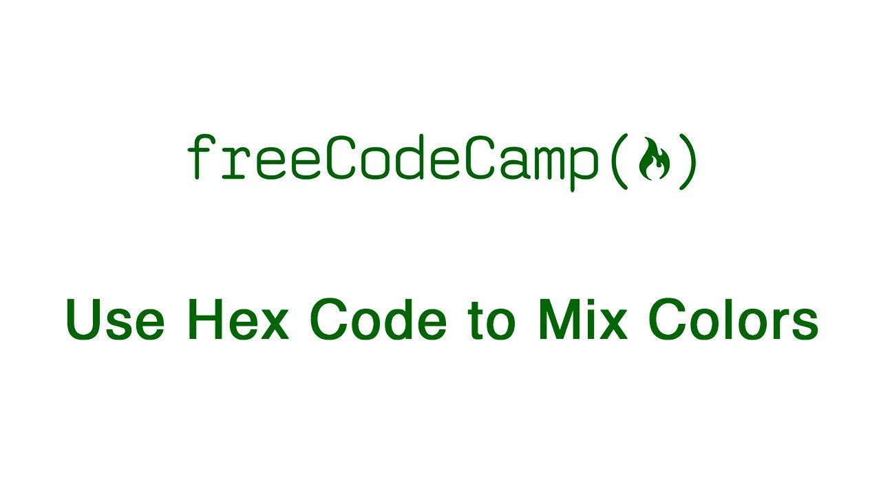 Basic CSS - Use Hex Code to Mix Colors - freeCodeCamp