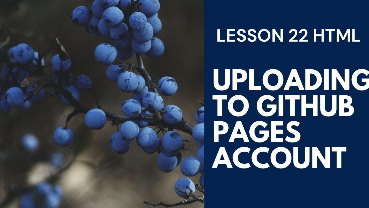 Uploading to GitHub Pages Account | Lesson 22 | CODEBERRY