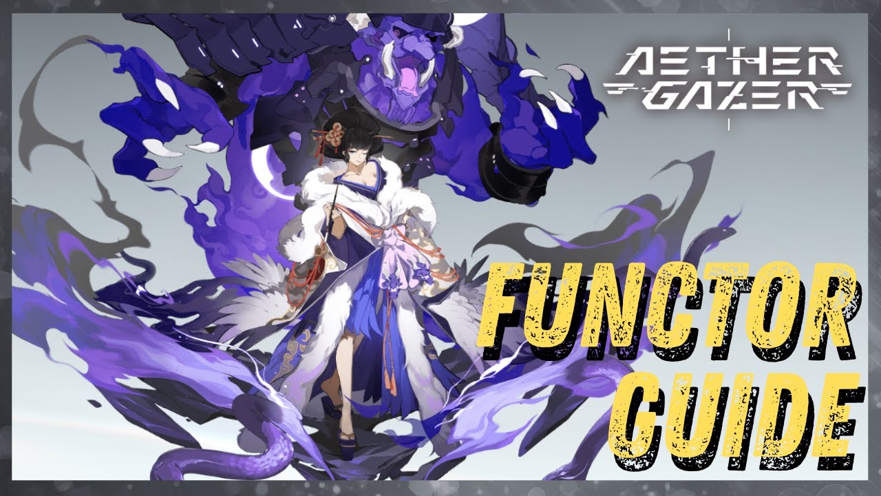 [Aether Gazer] Functor Guide | Beginner Basics