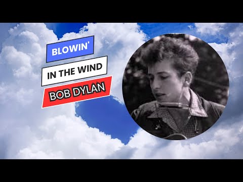 Blowin’ in the Wind – Bob Dylan | Lyrics with Meaning