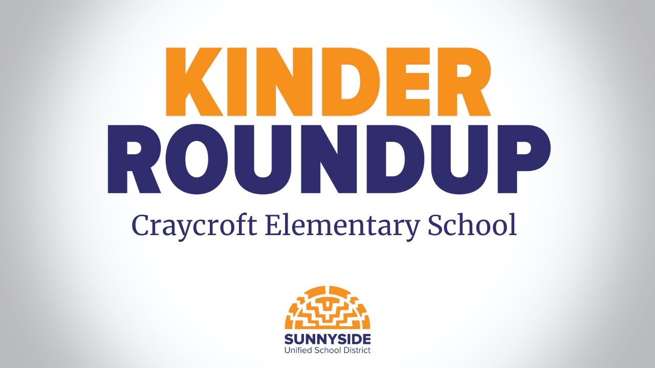 Kinder Roundup: Craycroft Elementary School