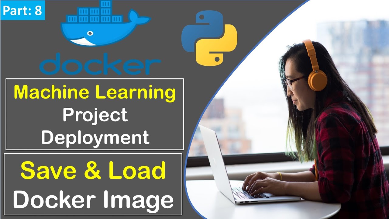 Save and load Docker Image | Deploy Machine Learning Project with Docker | | Docker Tutorial part2