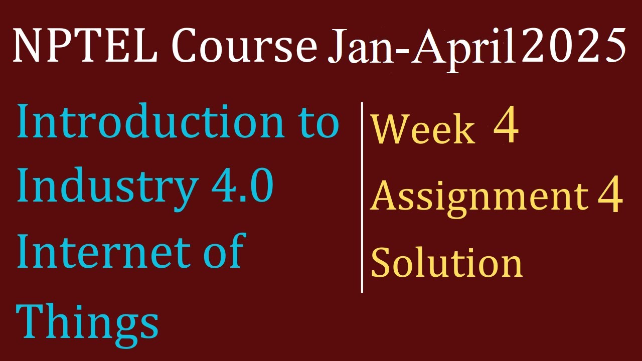 Week 4 Solution| Introduction to Industrial Internet of Things | NPTEL Course Jan-April 2025|InfoXel