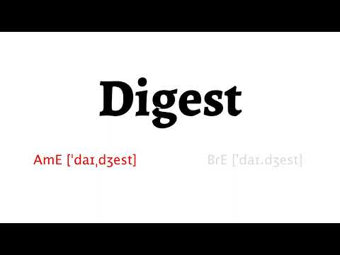 How to Pronounce digest in American English and British English