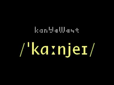 How to pronounce Kanye's name