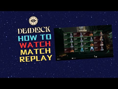 Now I Can Watch My Replay Deadlock Games