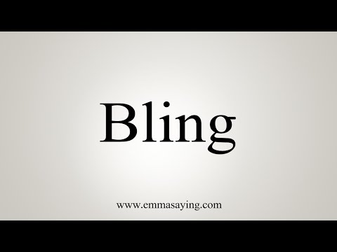 How To Say Bling