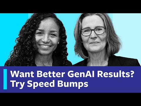Want Better GenAI Results? Try Speed Bumps