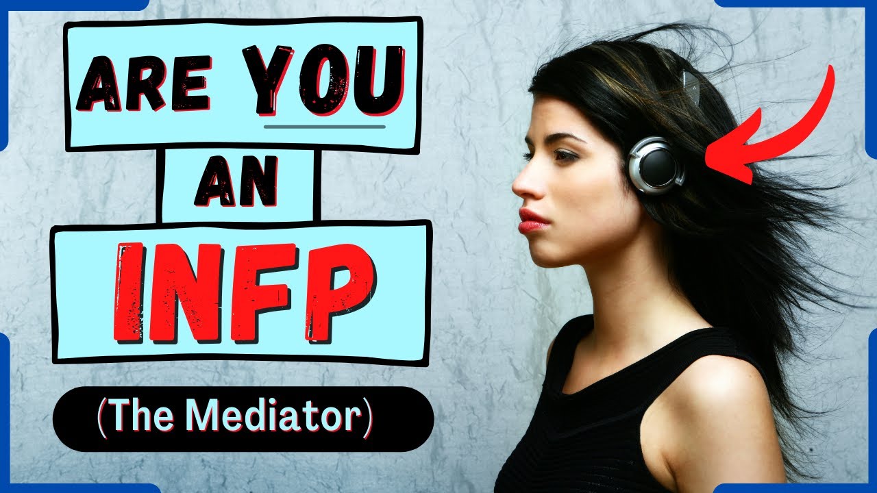 15 Signs You’re an INFP Personality Type (The Mediator)