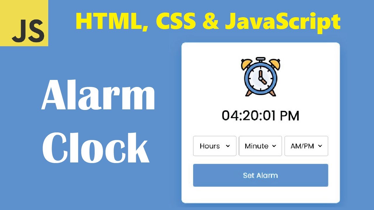 Alarm Clock Using Html, Css & JavaScript | JavaScript Projects