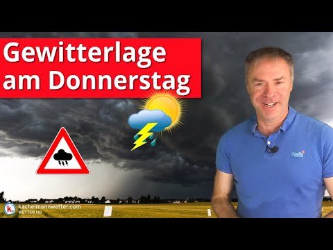 Es geht schon wieder los: Donnerstag kräftige Gewitter und örtliche Unwetter möglich!