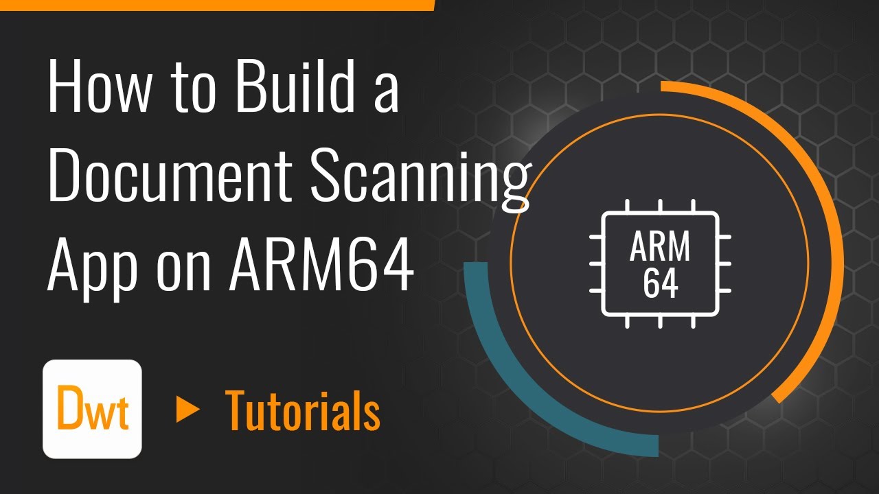 How to Build a Document Scanning App on ARM64 | Dynamsoft Tutorials