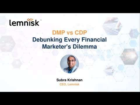 Webinar: DMP vs CDP - Debunking Every Financial Marketer's Dilemma