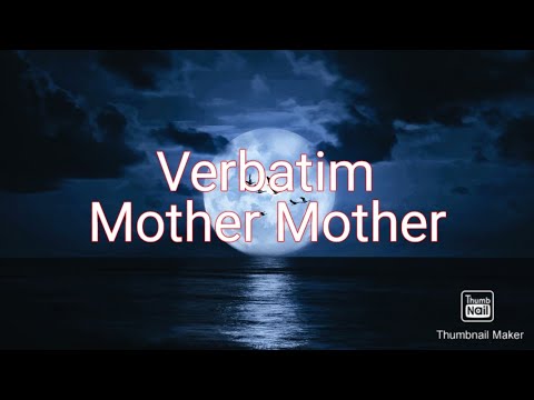 Mother Mother//Verbatim (Lyrics)
