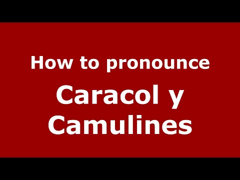 How to pronounce Caracol y Camulines (Mexico/Mexican Spanish) - PronounceNames.com