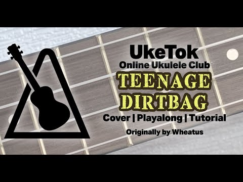 Teenage Dirtbag - ukulele cover, playalong and tutorial - UkeTok Online Ukulele Club