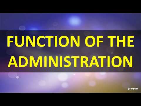 FUNCTION OF THE ADMINISTRATION