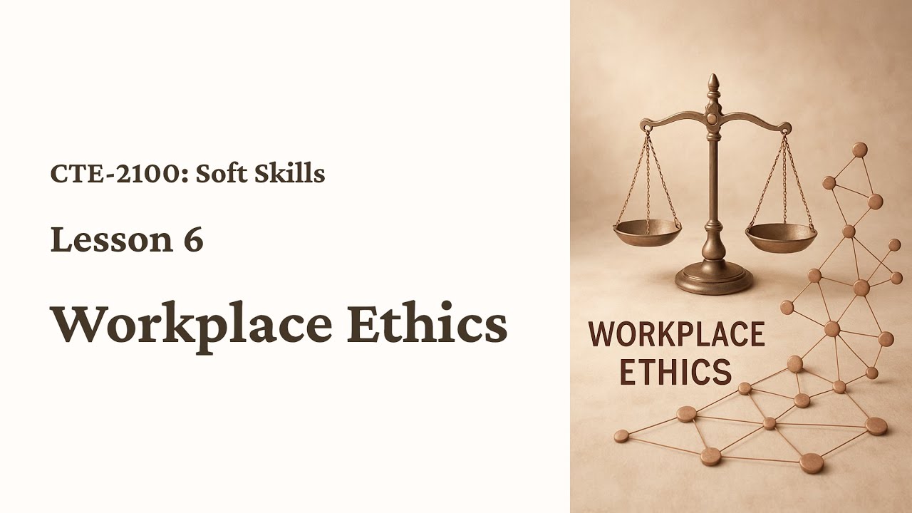 Building Your Career - The Power of Workplace Ethics (Lesson 6)