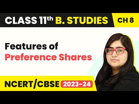 Features of Preference Shares - Sources of Business Finance | Class 12 BStudies Ch8