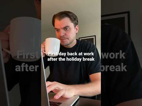 First day back at work after the holiday break