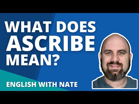 Ascribe Meaning and Ascribe Pronunciation