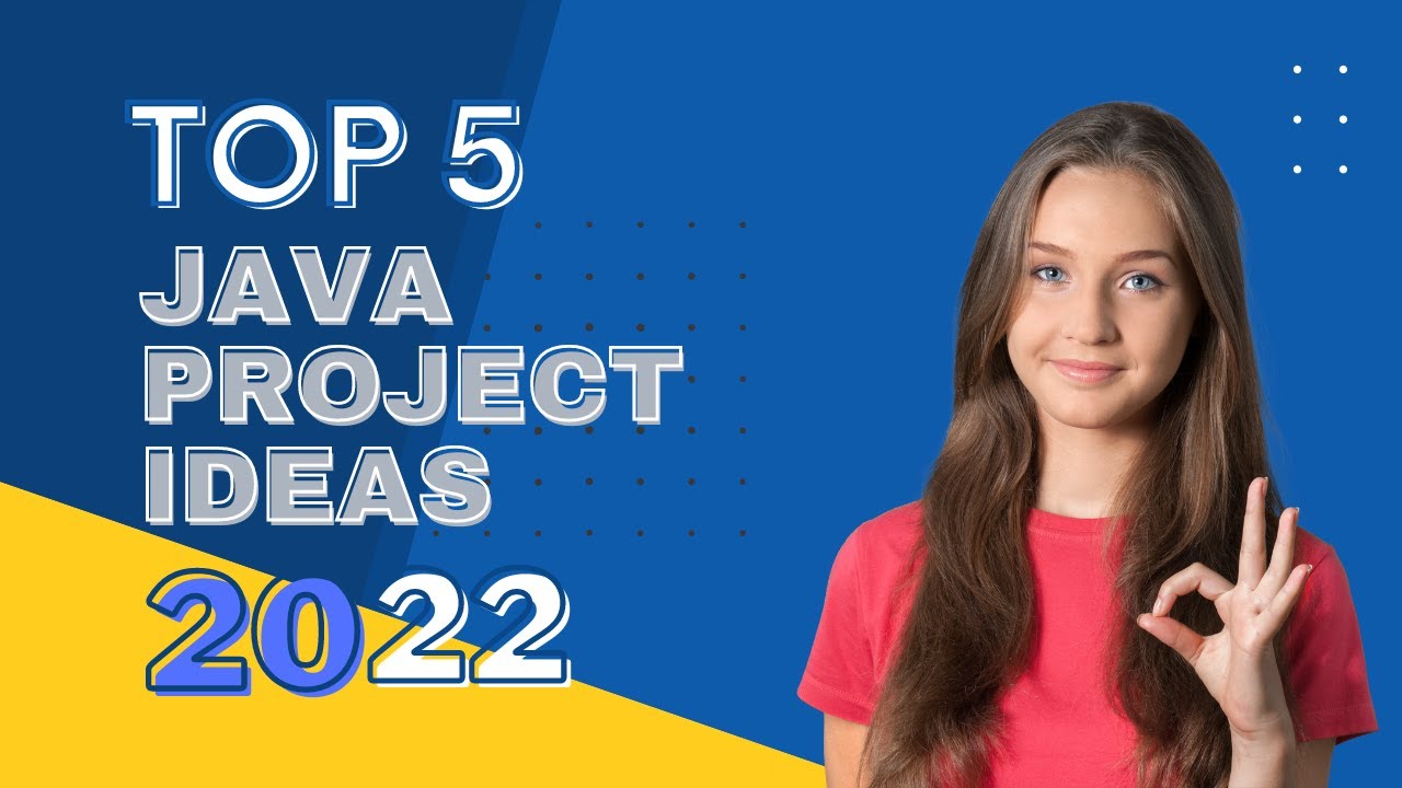 Java Project Ideas & Topics | Top 5 Ideas | Java Project 2022
