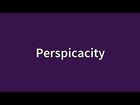 Perspicacity Meaning
