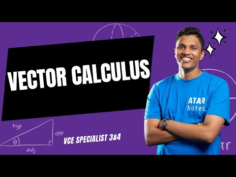 Vector Calculus | VCE Specialist Maths 3&4