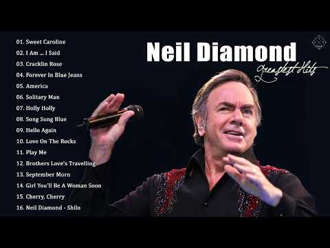 Neil Diamond Greatest Hits Full Album 2023 - Best Song Of Neil Diamond