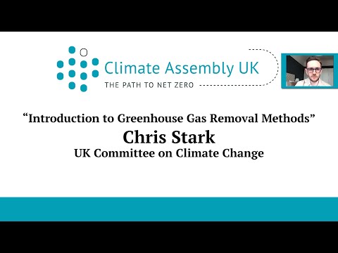 Chris Stark - Introduction to Greenhouse Gas Removal Methods - Climate Assembly UK (Weekend 5)